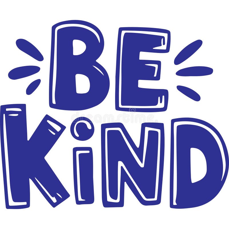 Be Kind Hand-Drawn Typography Art Stock Vector - Illustration of quote ...