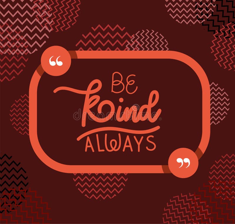 Be Kind always Quote Vector Design Stock Vector - Illustration of ...
