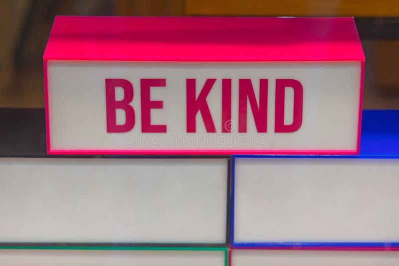 Be Kind Sign stock image. Image of idea, symbol, message - 237082661