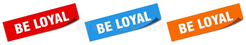 Be Loyal Banner. Be Loyal Speech Bubble Label Set. Stock Vector ...