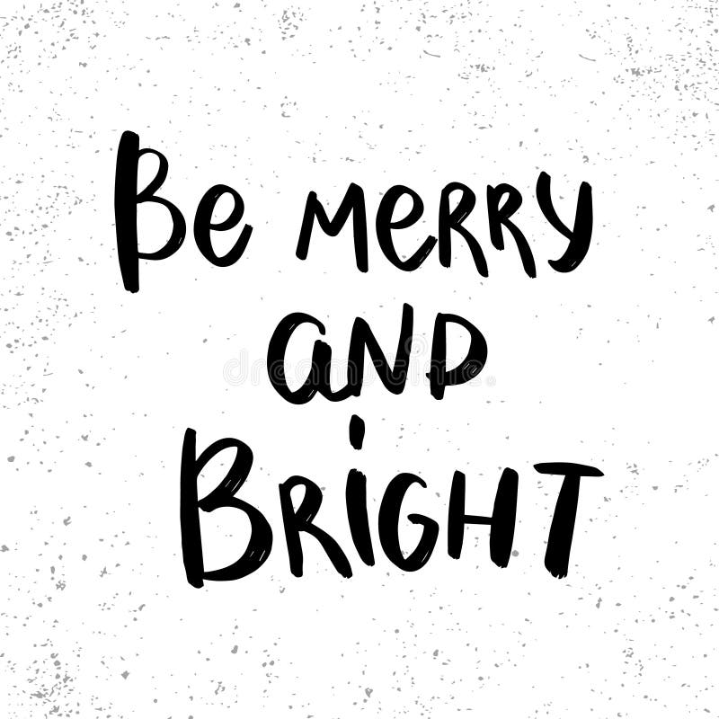 Be Merry and Bright. Lettering Phrase for Postcard, Banner, Flyer Stock ...