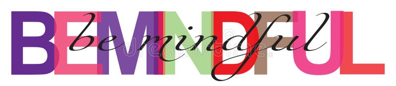 Be mindful letters stock illustration. Illustration of concept - 218160727