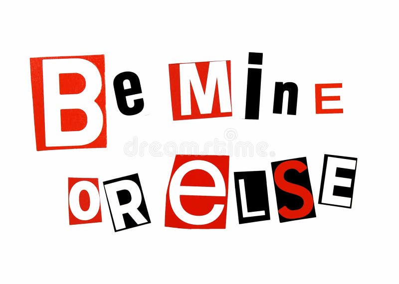 Be mine or else stock photo. Image of love, ultimatum - 17631988