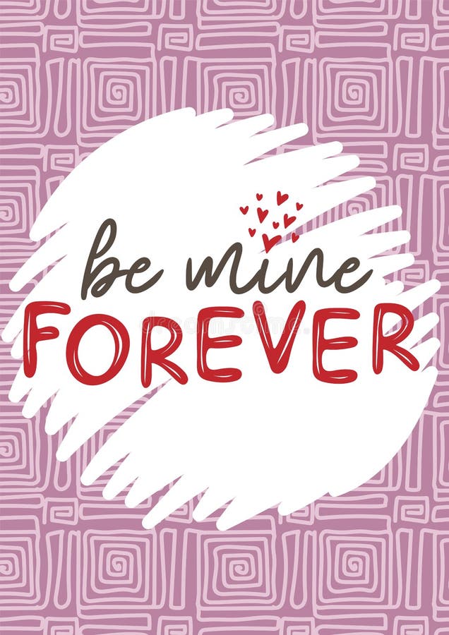 Be Mine Forever Text on Abstract Pattern Background Stock Vector ...