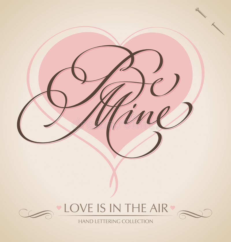 Be Mine Hand Lettering (vector) Stock Vector - Illustration of cool ...