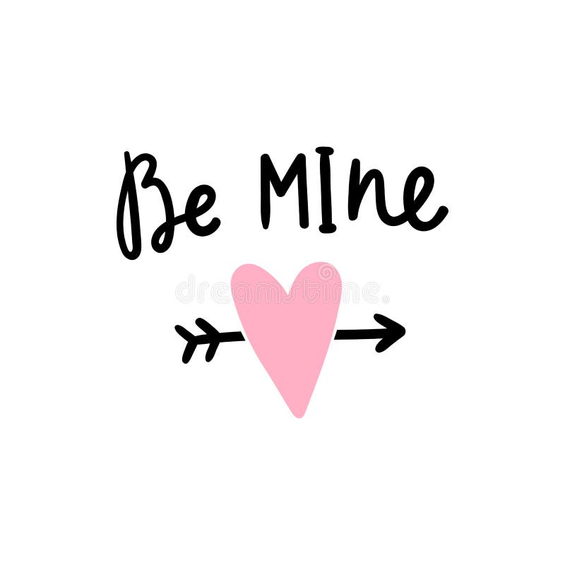 Be Mine. Hand Written Phrase and Cute Pink Heart Stock Vector ... Be Mine. Hand Written Phrase and Cute Pink Heart Stock Vector ...