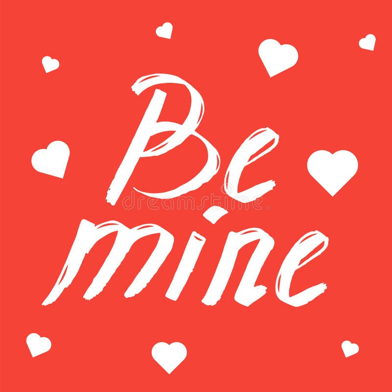 Be Mine Lettering. Vector Illustration Stock Vector - Illustration of ...