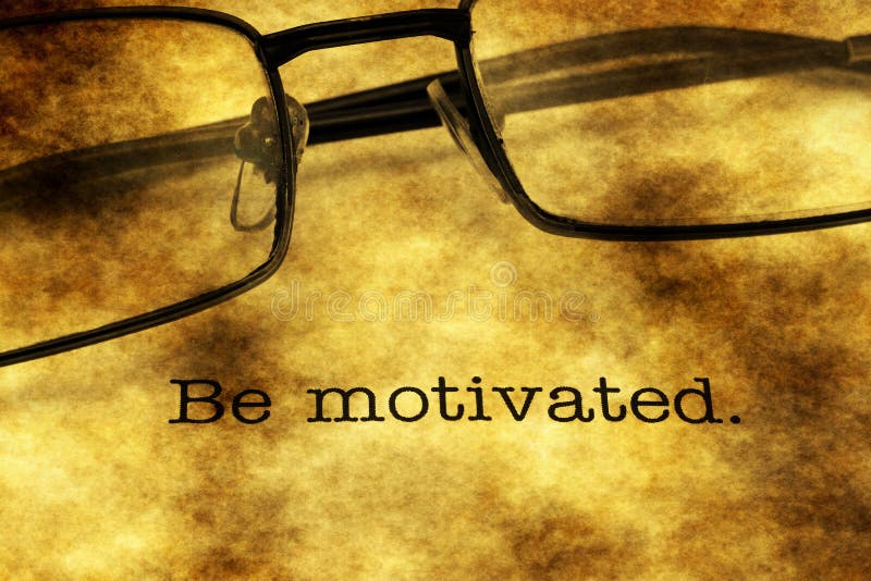 Be motivated stock photo. Image of word, close, motivational - 169490584