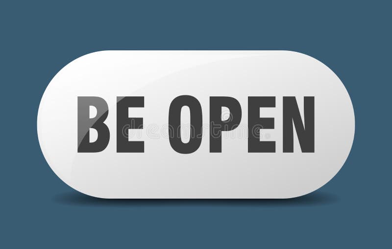 Be Open Button. Sticker. Banner. Rounded Glass Sign Stock Vector ...