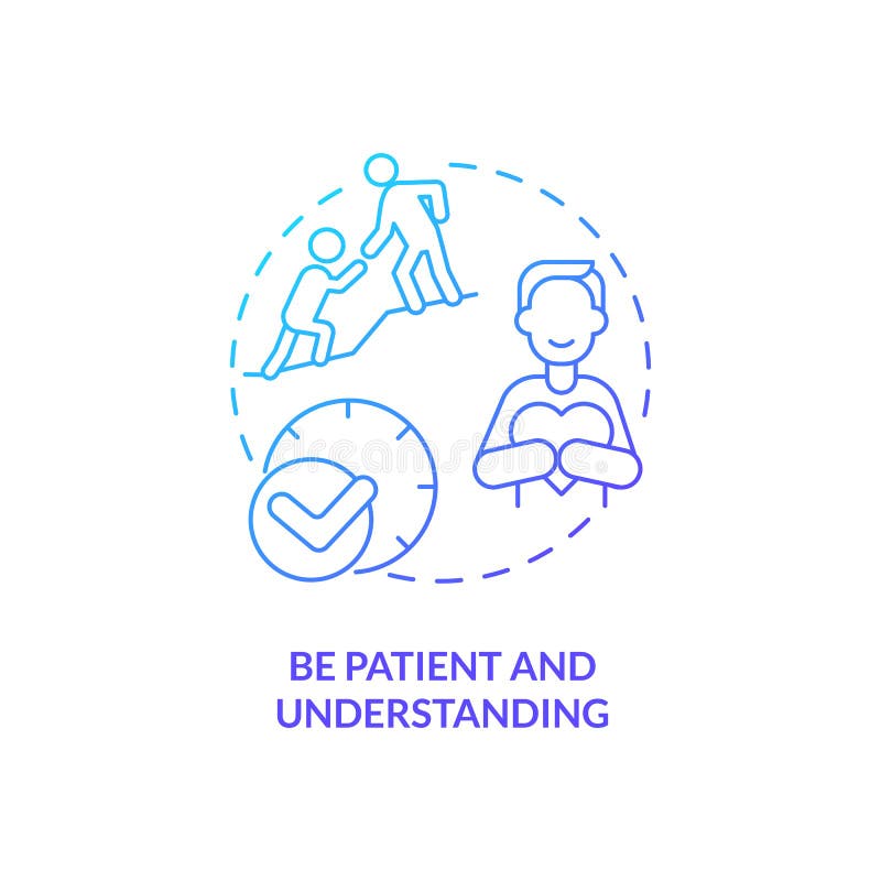 Be Patient and Understanding Blue Gradient Concept Icon Stock Vector ...
