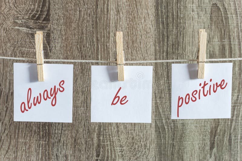 Always be positive stock photo. Image of message, inspirational - 78978368