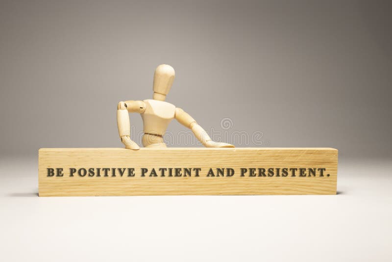 Be Positive Patient and Persistent Wooden Surface Was Written ...
