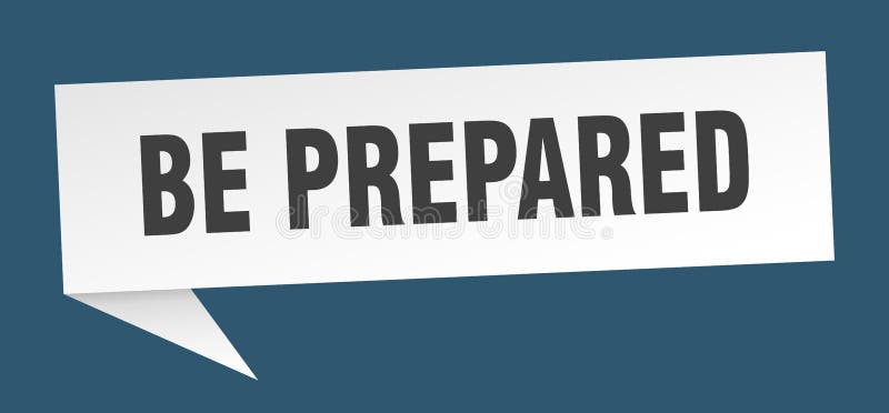 Be Prepared Banner. Be Prepared Speech Bubble Stock Vector ...
