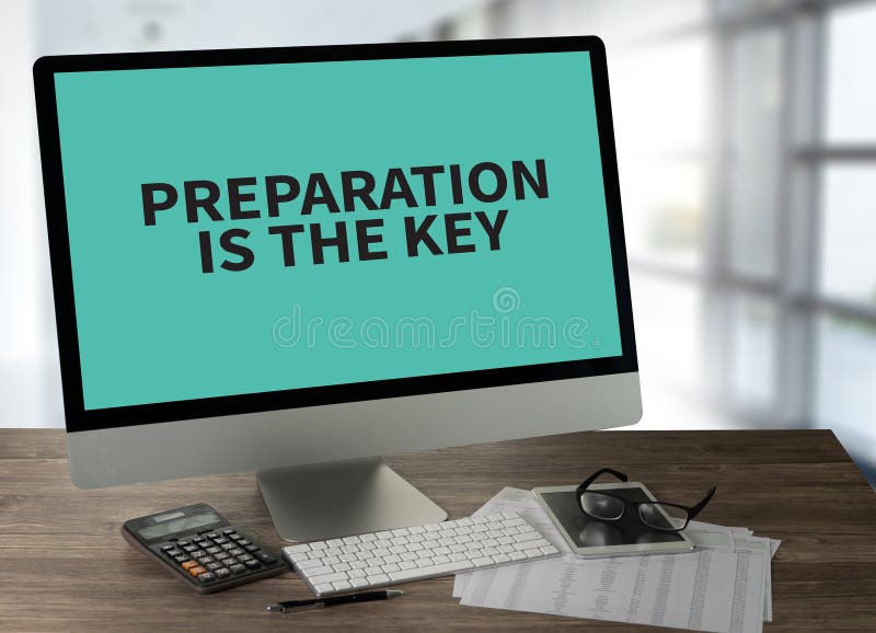 BE PREPARED and PREPARATION is the KEY Plan, Prepare, Perform Stock ...