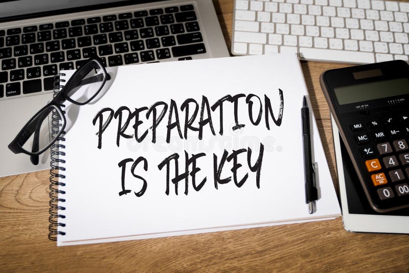 BE PREPARED and PREPARATION is the KEY Plan, Prepare, Perform Stock ...