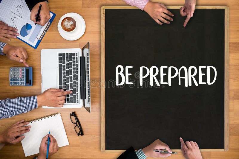 BE PREPARED and PREPARATION is the KEY Plan, Prepare, Perform Stock ...