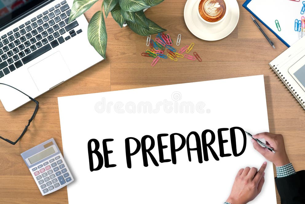BE PREPARED and PREPARATION is the KEY Plan, Prepare, Perform Stock ...