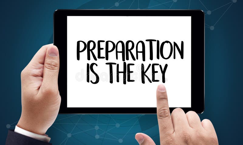 BE PREPARED and PREPARATION is the KEY Plan, Prepare, Perform Stock ...