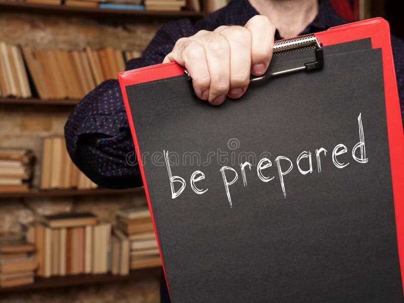 Be Prepared is Shown on the Photo Using the Text Stock Photo - Image of ...