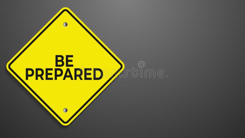 Be Prepared Sign with Grey Background Stock Photo - Image of conceptual ...