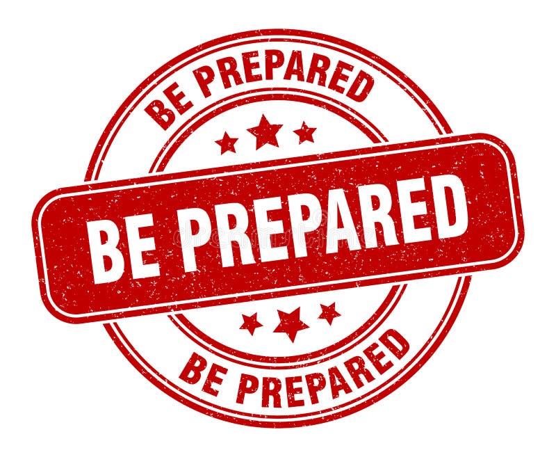Be Prepared Stamp. Be Prepared Label. Round Grunge Sign Stock Vector ...