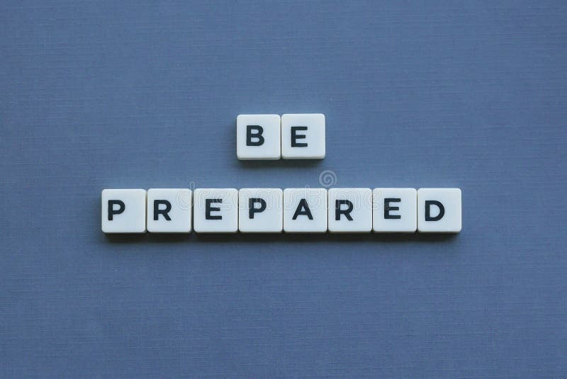 Be Prepared Word Made of Square Letter Word on Grey Background Stock ...