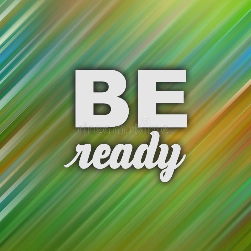 Be Ready Conceptual Words on Abstract Motion Background. Square Layout ...