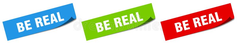 Be Real Banner. Be Real Speech Bubble Label Set. Stock Vector ...