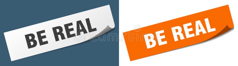 Be Real Sticker. Be Real Sign Set Stock Vector - Illustration of sign ...