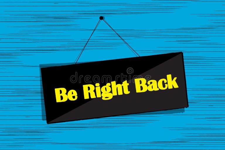 Be Right Back Stock Illustrations – 1,041 Be Right Back Stock ...