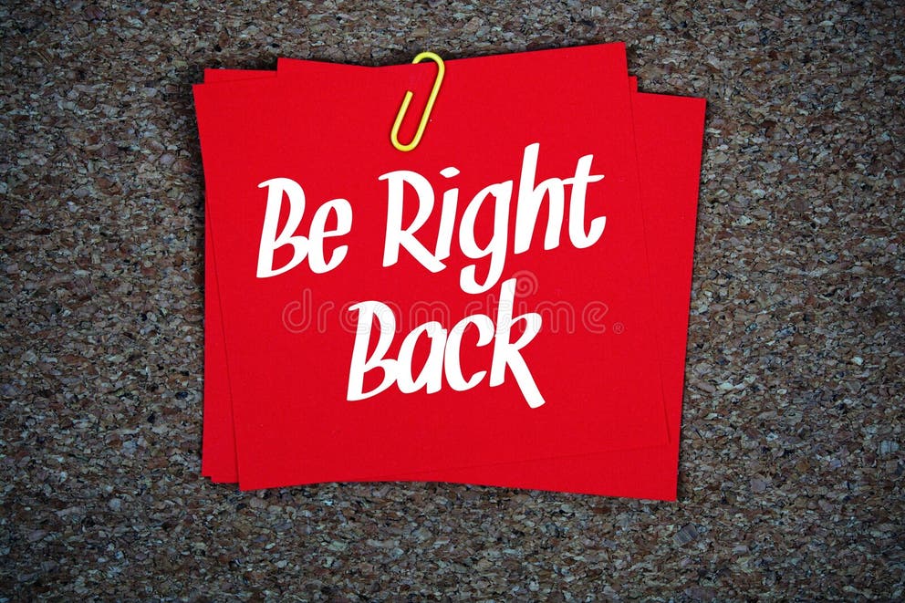 Be Right Back Text Message on Stick Note on Cork Paper Background Stock ...