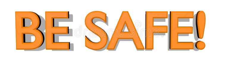 BE SAFE! 3D Text in Bold Orange on White Background Stock Illustration ...