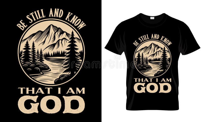 Be Still and Know that I am God T-shirt Design Stock Vector ...