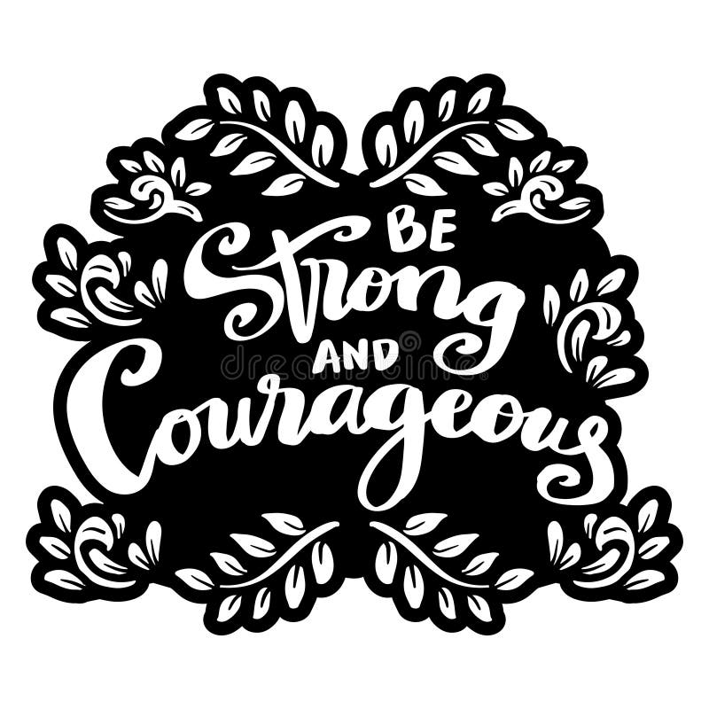 Be Strong Courageous Stock Illustrations 172 Be Strong Courageous