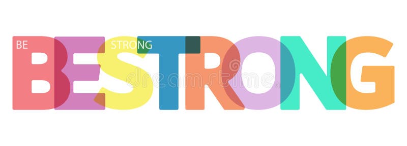 BE STRONG. a Motivating Phrase for Learning, Training, Self-perfection ...