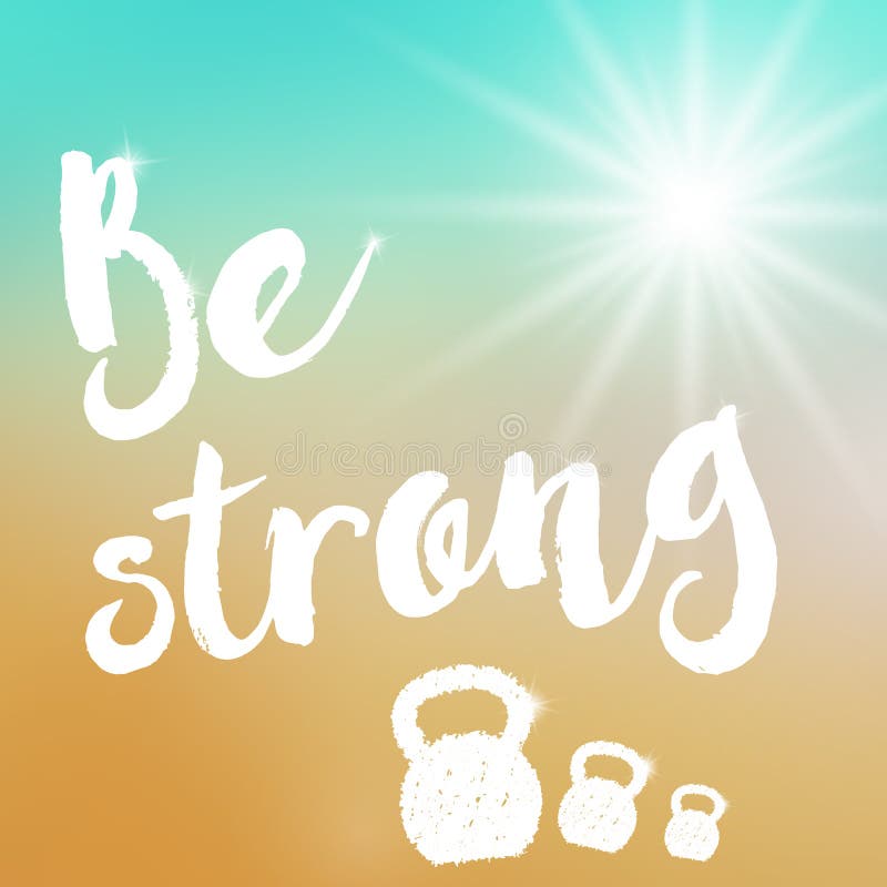 Be Strong Motivational Poster Template Stock Vector - Illustration of ...