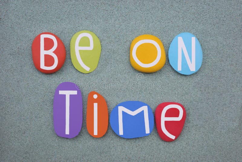 Be on Time, Creative Message Composed with Multi Colored Stone Letters ...