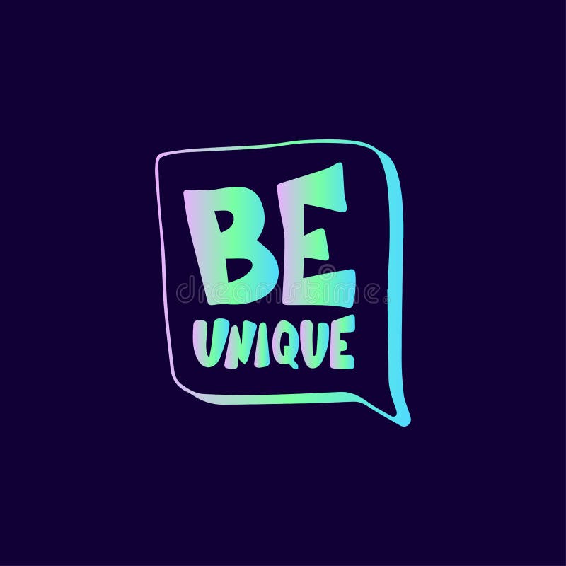 Be Unique Beautiful and Colorful Text Design and Blue Background Stock ...
