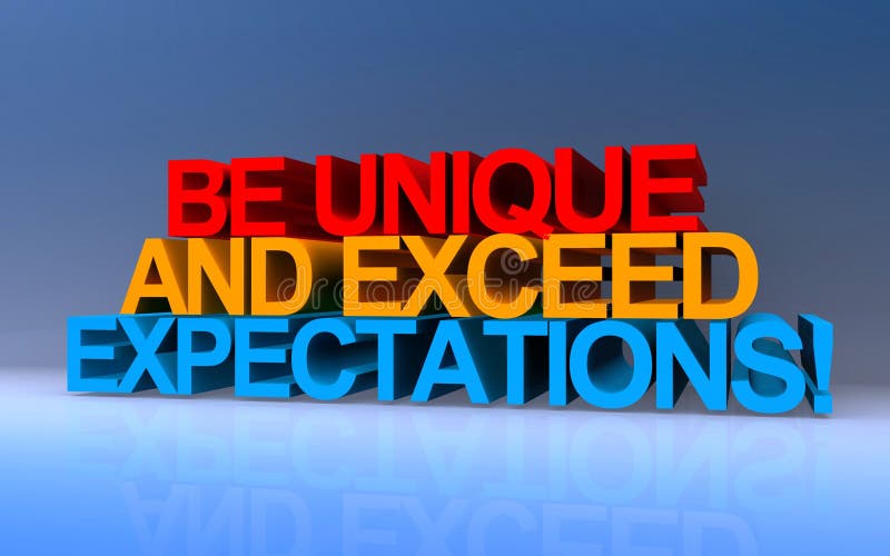Be Unique and Exceed Expectations on Blue Stock Illustration ...