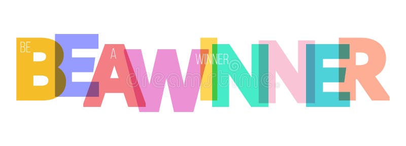 BE a WINNER. a Motivating Phrase for Learning, Training, Self ...