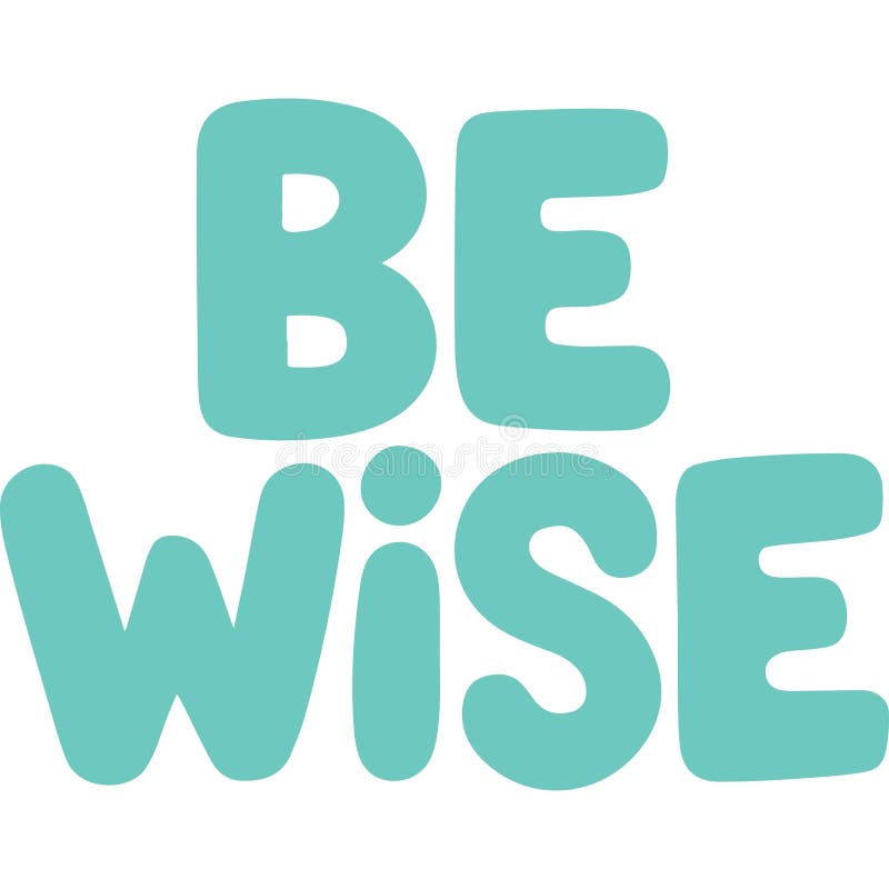 Be Wise Bold Typography Design Stock Illustration - Illustration of ...