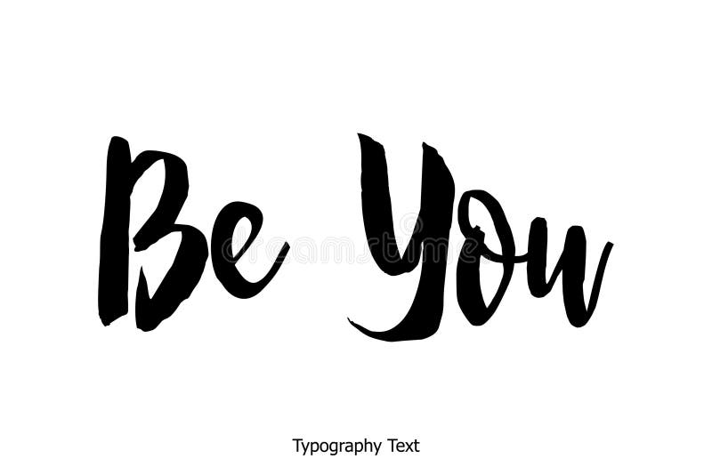 Be You Bold Typography Text Lettering Quote Vector Design Stock Vector ...
