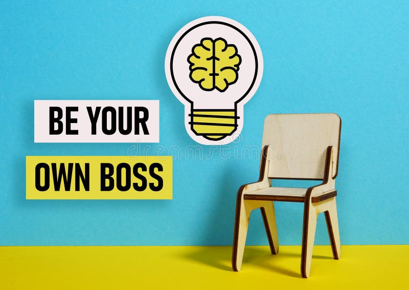 Be Your Own Boss is Shown Using the Text Stock Photo - Image of word ...