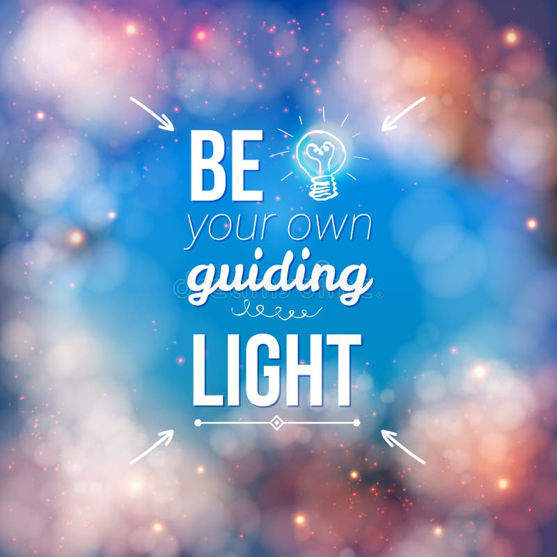 Be Your Own Guiding Light. Motivating Light Poster Stock Vector ...