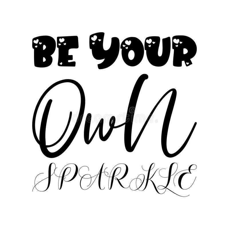 Be Your Own Sparkle Black Letters Quote Stock Illustration ...