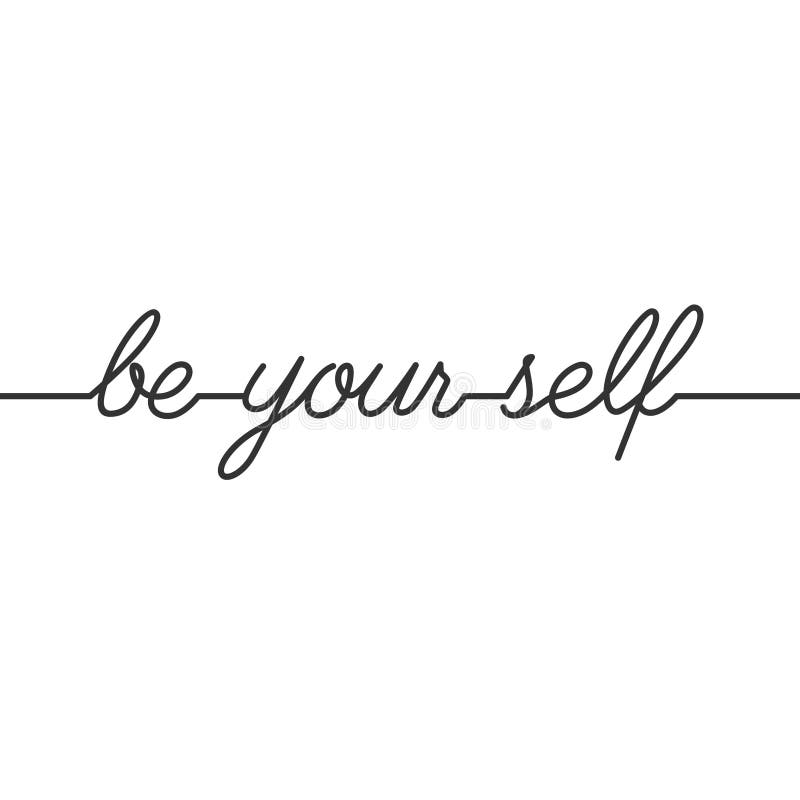 Be Your Self - Continuous Line Drawing Typography Lettering Minimalist ...