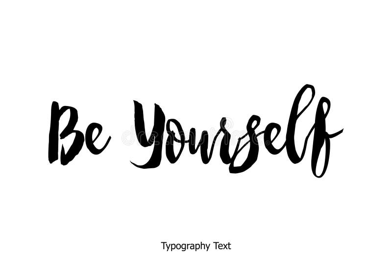 Be Yourself Bold Typography Text Lettering Quote Vector Design Stock ...