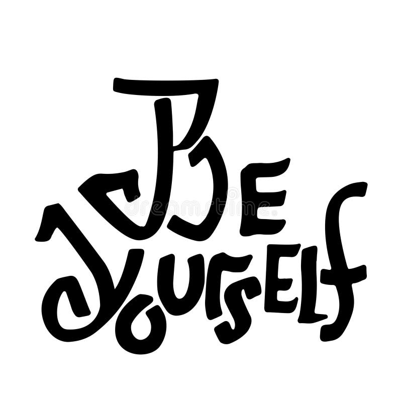 Be Yourself. Hand Drawn Calligraphy Brush Lettering Stock Illustration ...