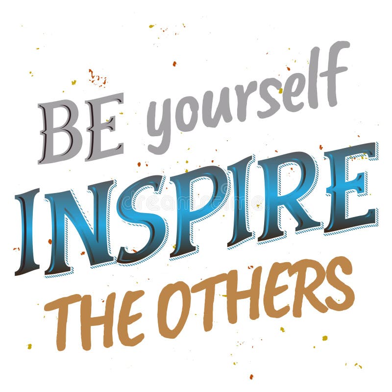 Be Yourself Inspire the Other Stock Illustration - Illustration of ...