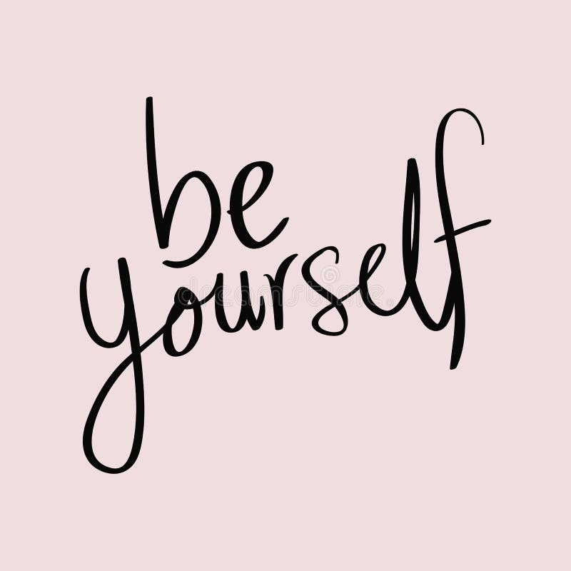 Be Yourself Letters Stock Illustrations – 88 Be Yourself Letters Stock ...